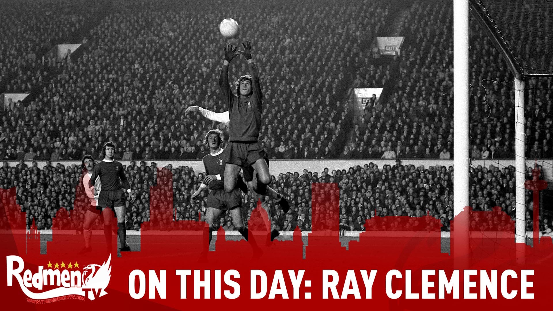 On This Day In 1967: Liverpool Signed Ray Clemence! - The Redmen TV