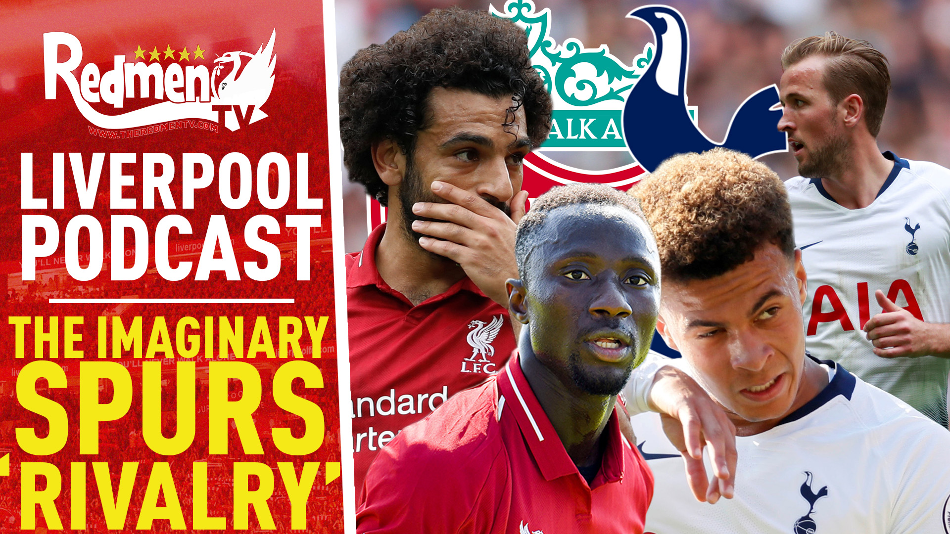 THE IMAGINARY SPURS "RIVALRY" | LIVERPOOL FC PODCAST - The Redmen TV