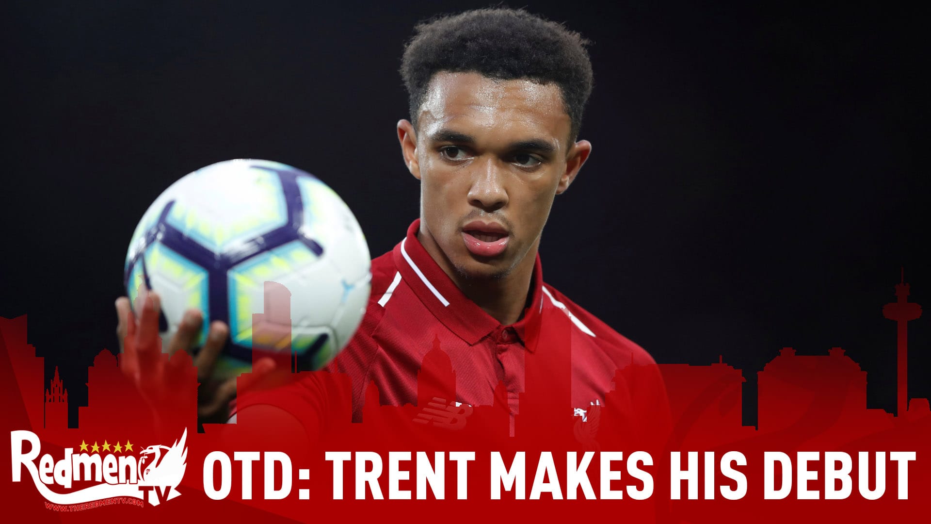 On this day in 2016: Trent Alexander-Arnold Debut - The Redmen TV