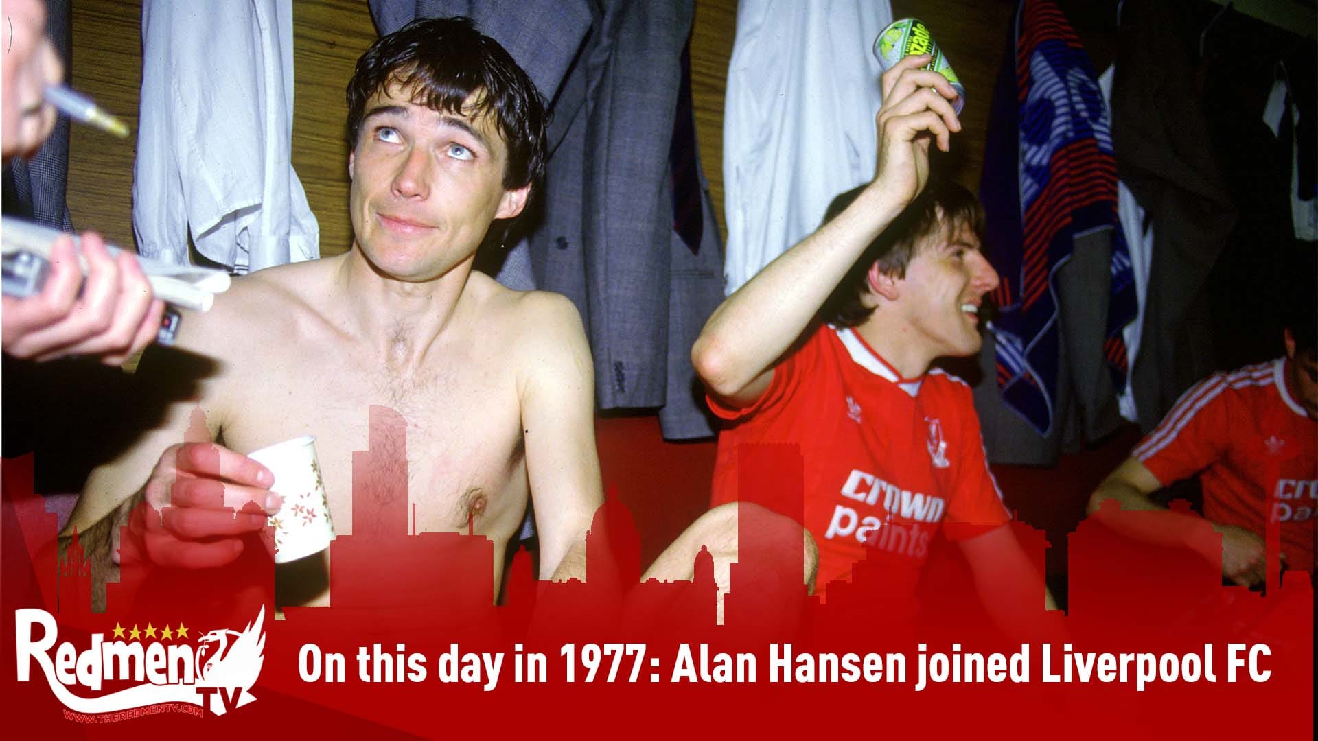 On this day in 1977: Alan Hansen joined Liverpool FC - The Redmen TV