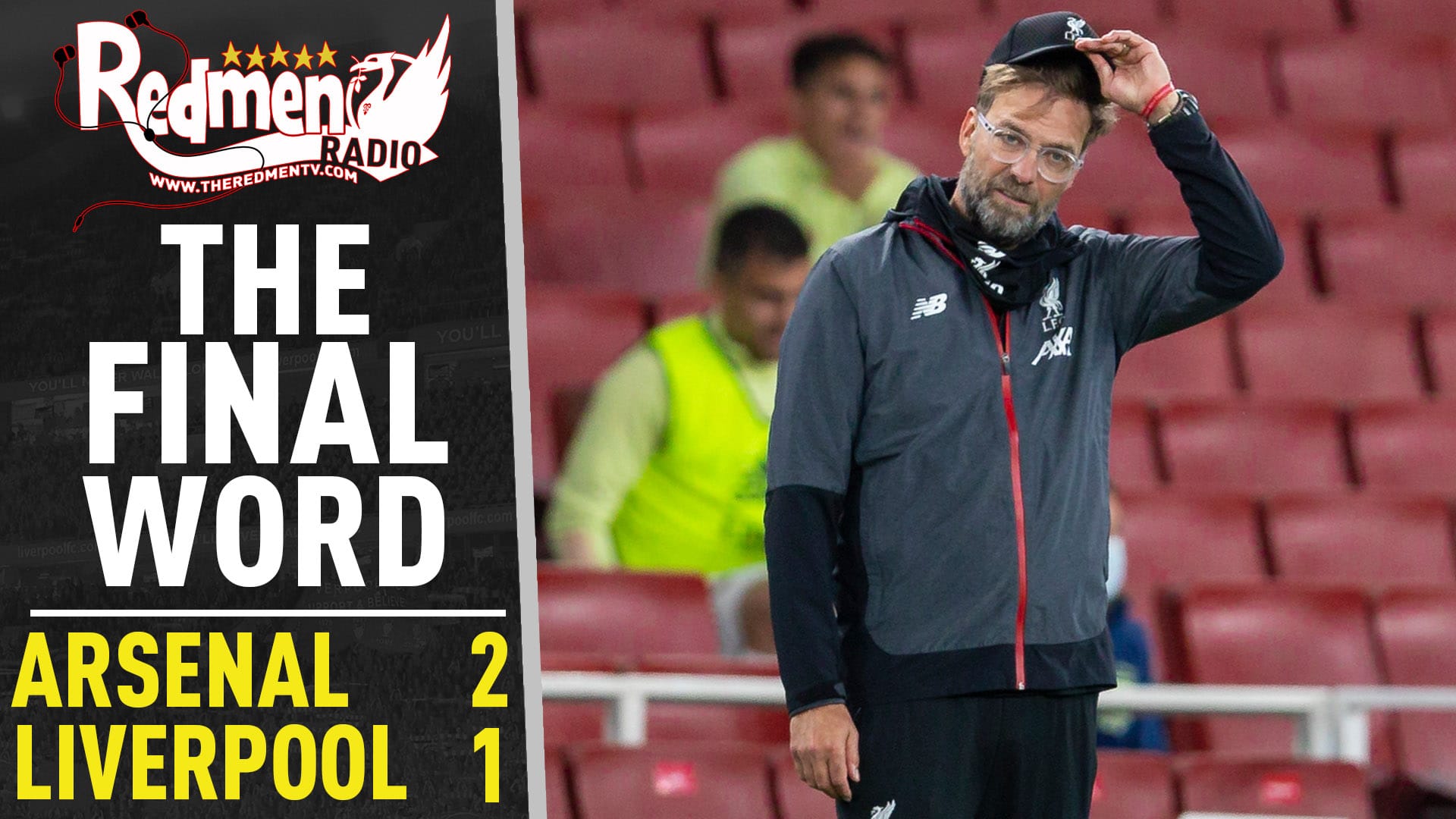 Arsenal 2-1 Liverpool | The Final Word Podcast - The Redmen TV