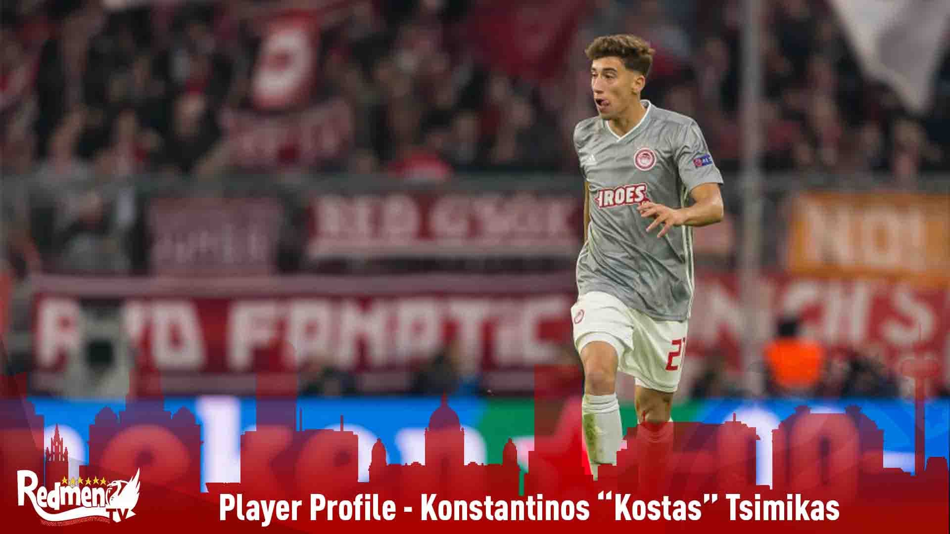 Player Profile - Konstantinos “Kostas” Tsimikas - The Redmen TV