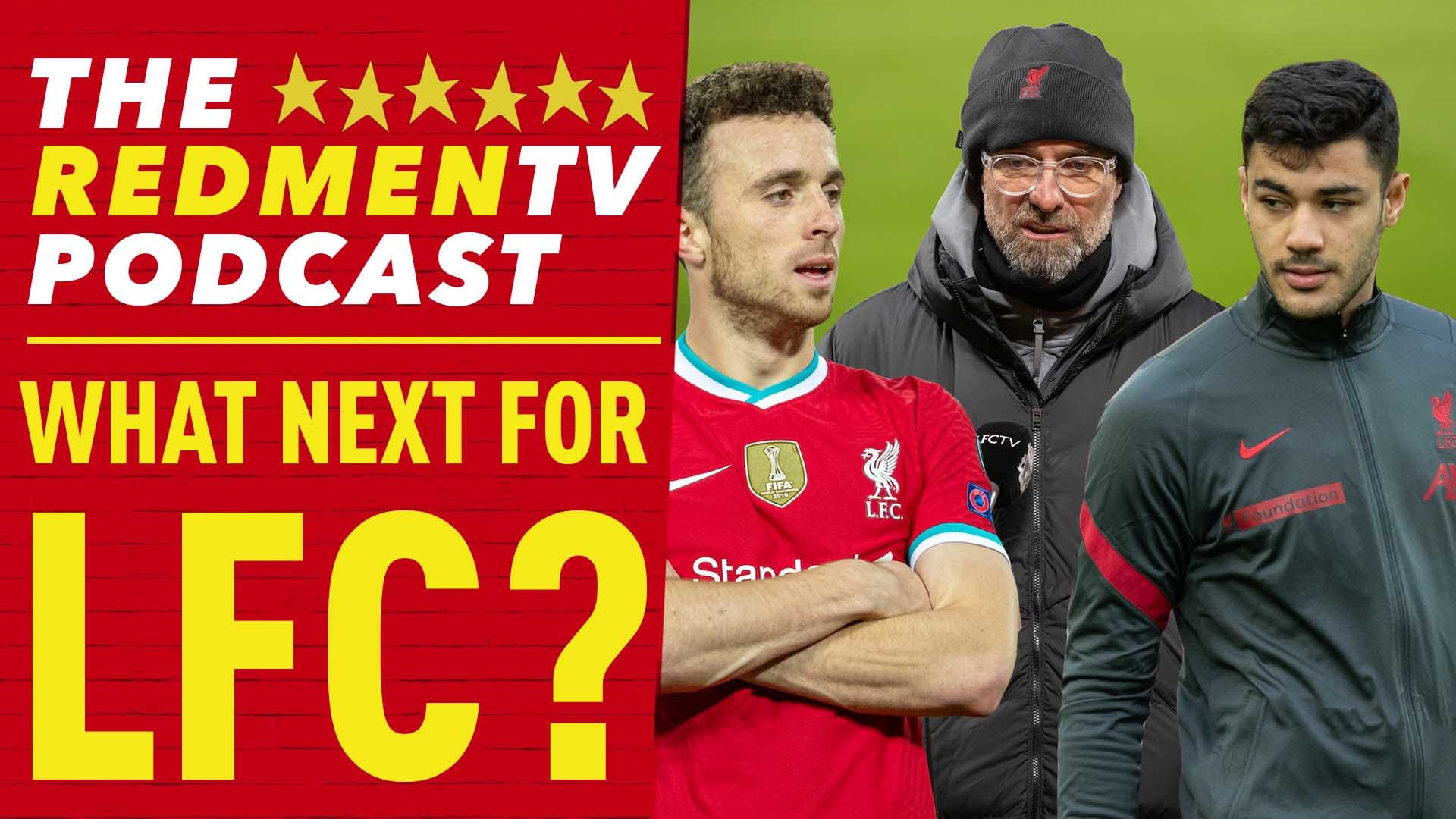 What Next For Liverpool FC? | The Redmen TV Podcast - The Redmen TV