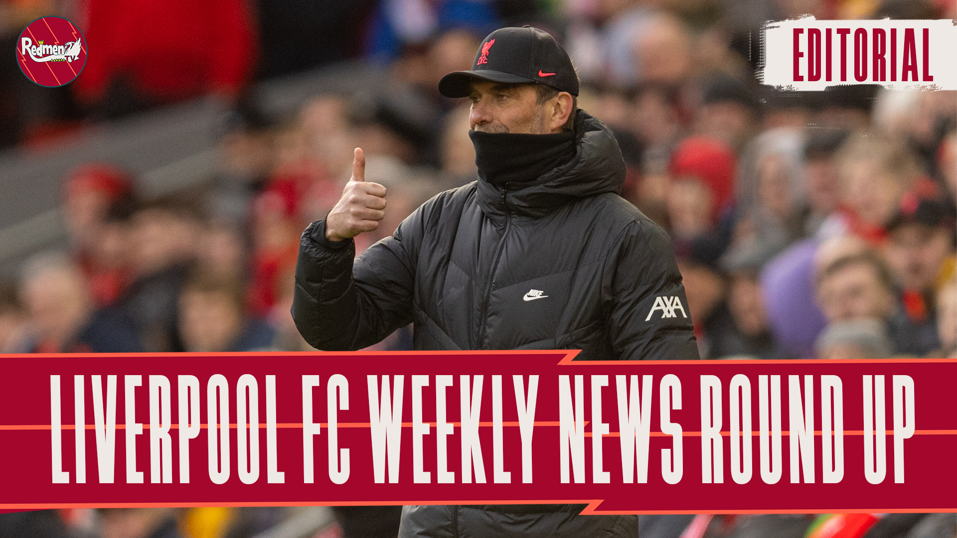 Liverpool FC Weekly News Round-up | April 11th - The Redmen TV