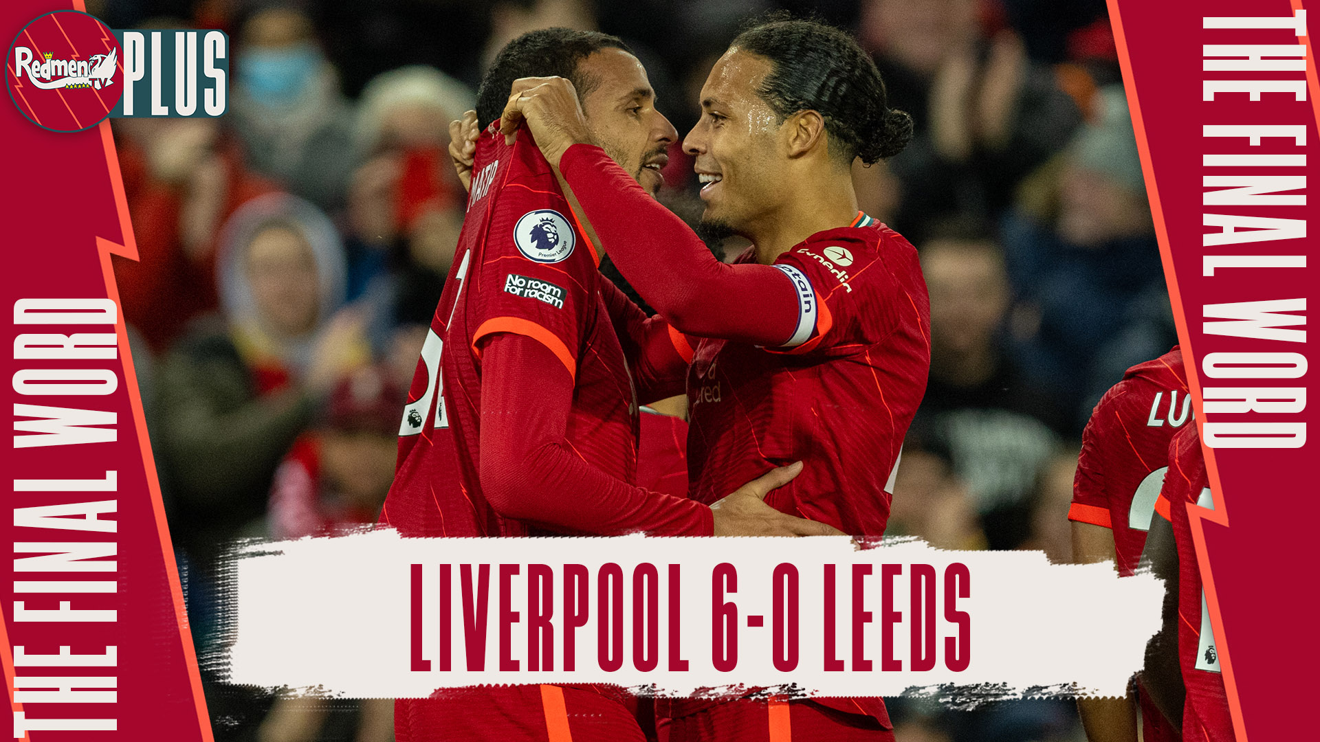 Liverpool 6 0 Leeds The Final Word The Redmen TV Liverpool 6 0 Leeds The Final Word The Redmen TV