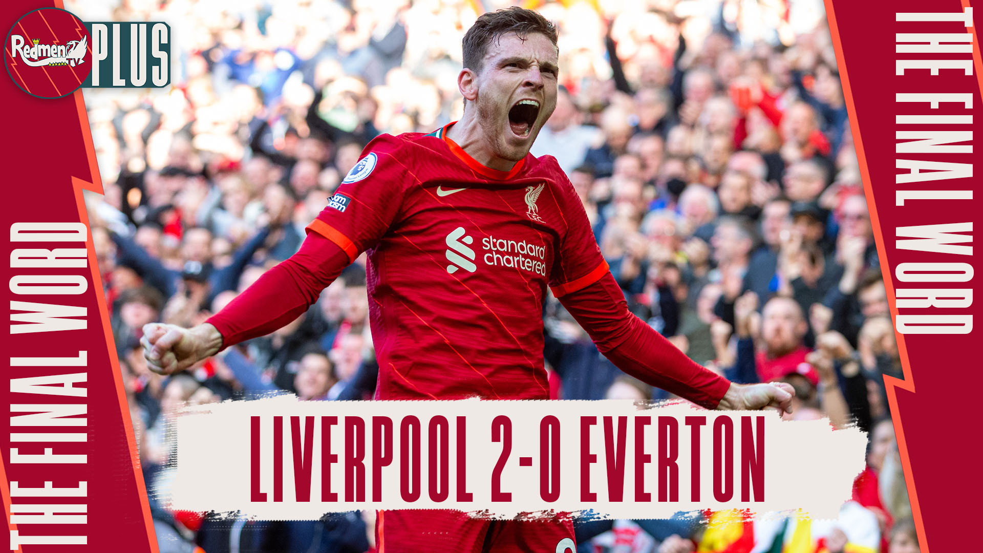 Liverpool 2 0 Everton The Final Word The Redmen TV