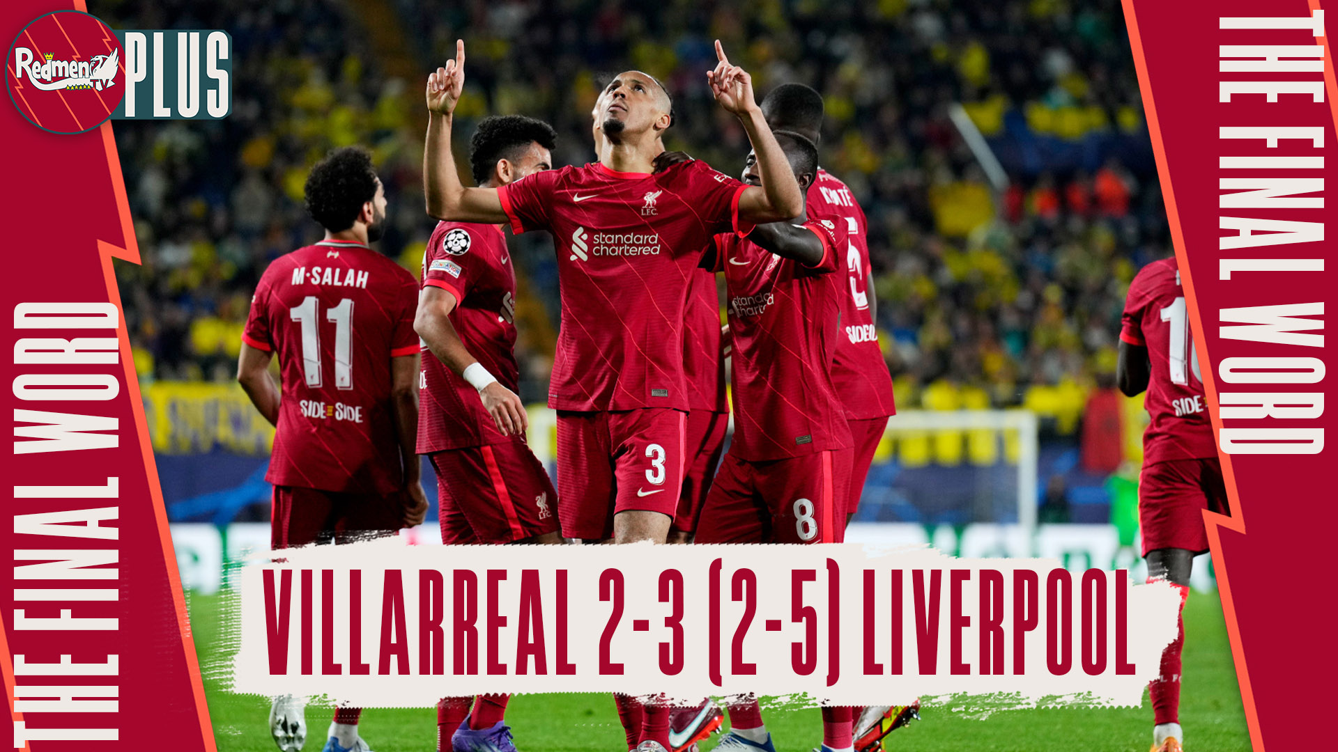 Villarreal 2 3 2 5 Agg Liverpool The Final Word The Redmen TV Villarreal 2 3 2 5 Agg Liverpool The Final Word The Redmen TV