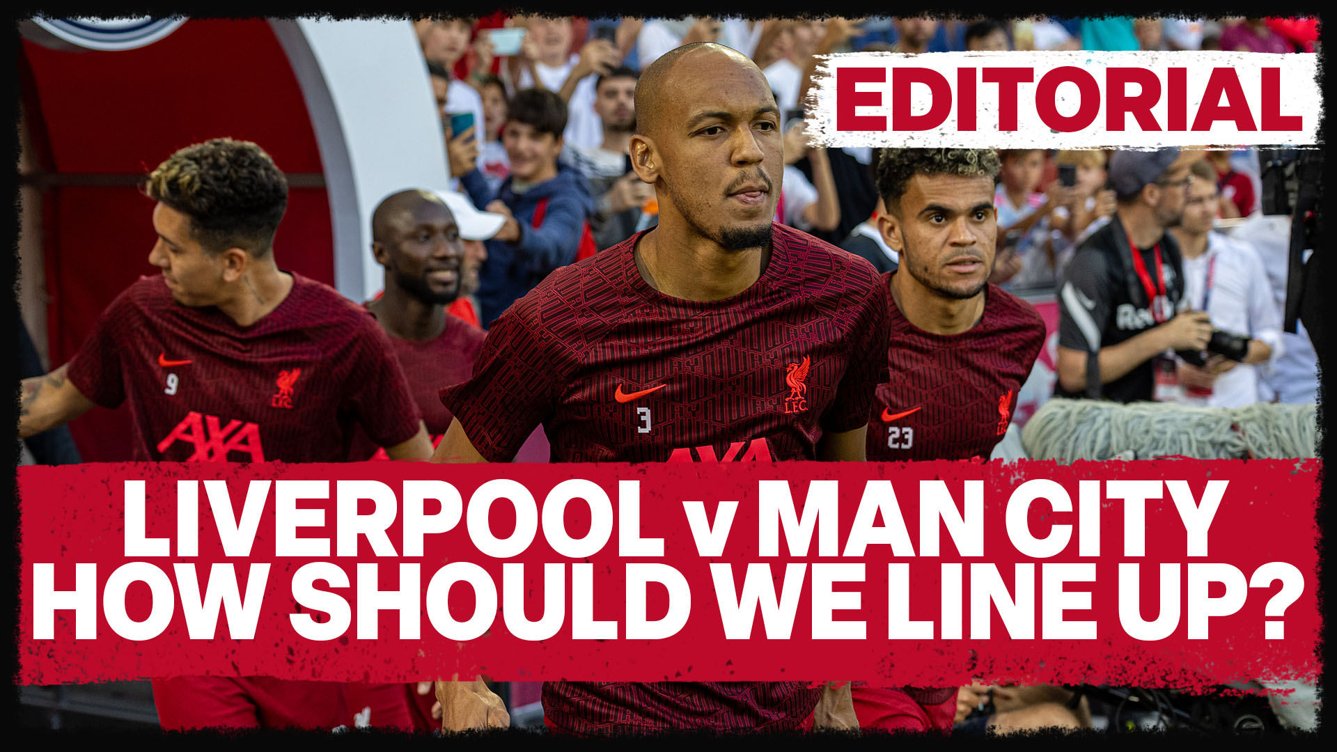 Liverpool v Man City | How Should Liverpool Line Up? - The Redmen TV