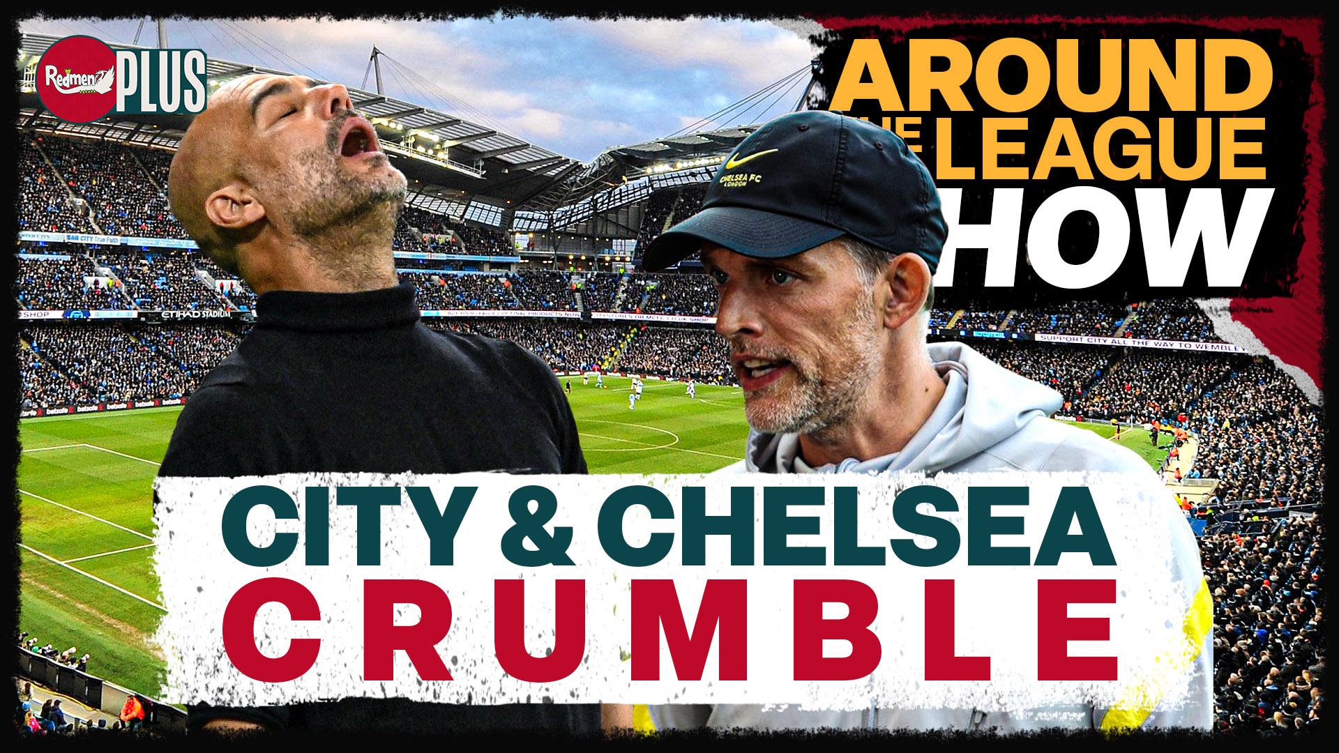 Man City Stumble; Chelsea Crumble | Around The League - The Redmen TV