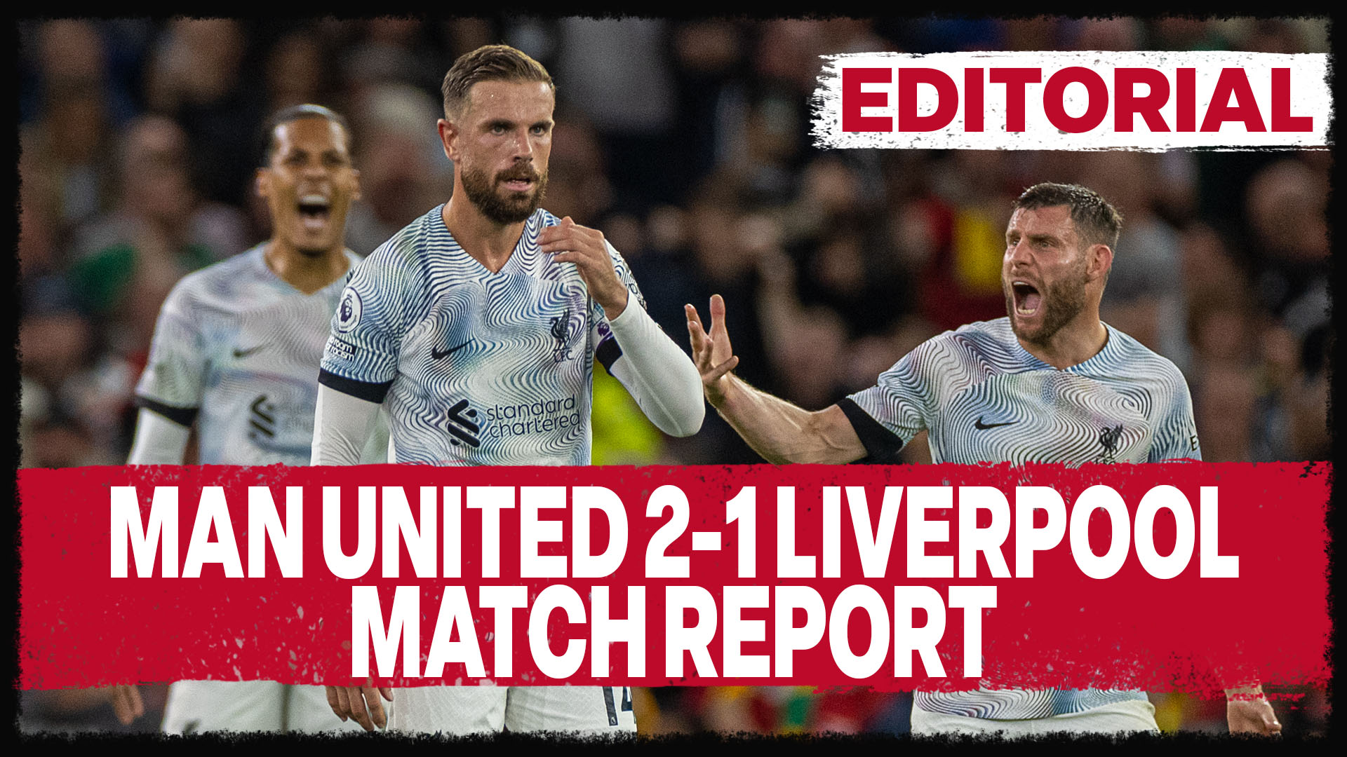Liverpool fall to defeat at Old Trafford - The Redmen TV
