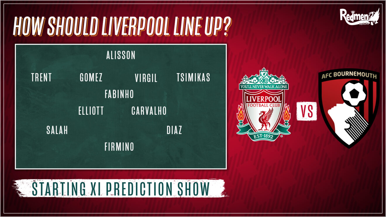 Starting XI: How should Liverpool line up against Bournemouth? - The ...