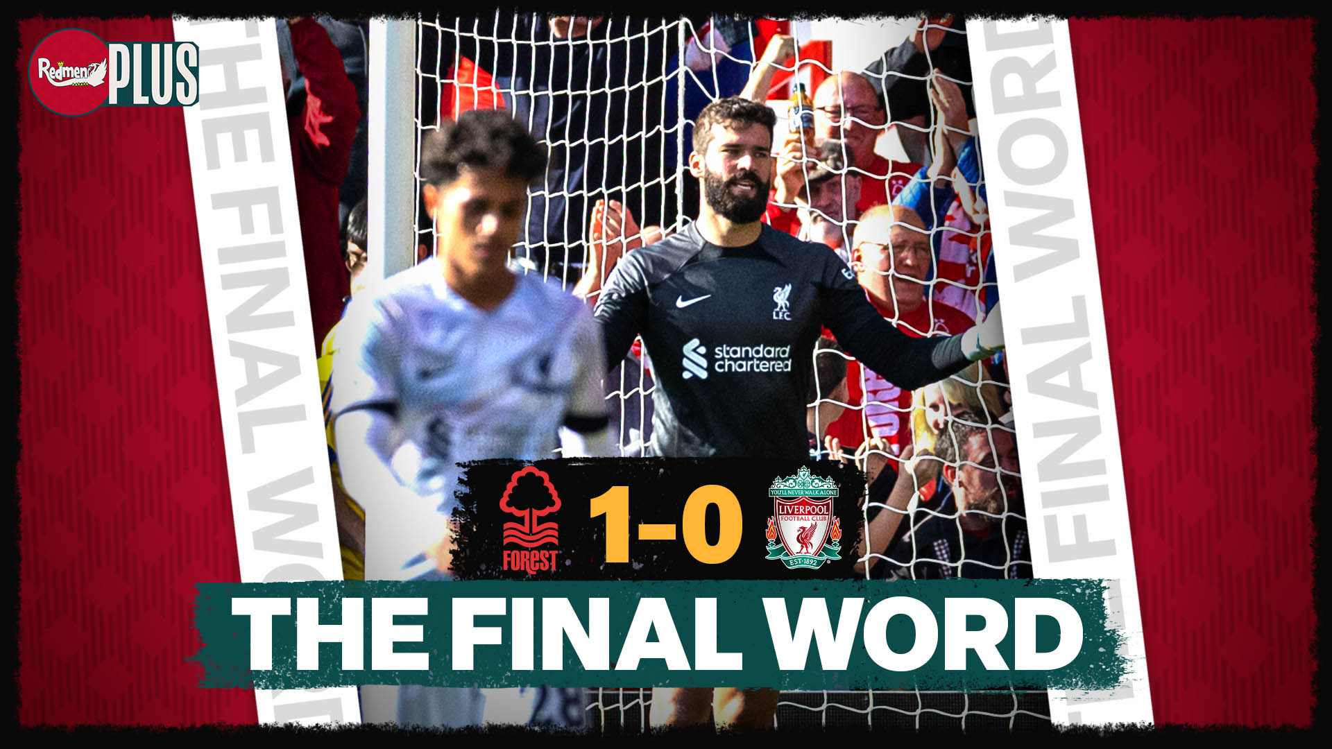 Nottingham Forest 1-0 Liverpool | The Final Word - The Redmen TV