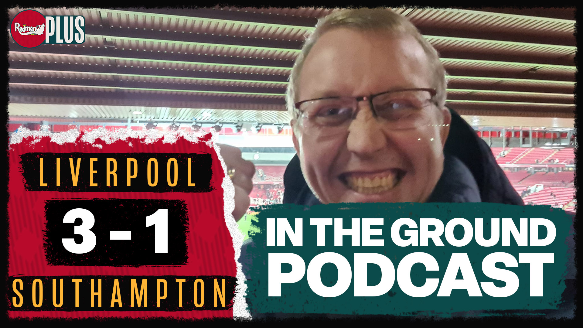Liverpool 3 1 Southampton In The Ground Podcast The Redmen TV liverpool-3-1-southampton-in-the-ground-podcast-the-redmen-tv