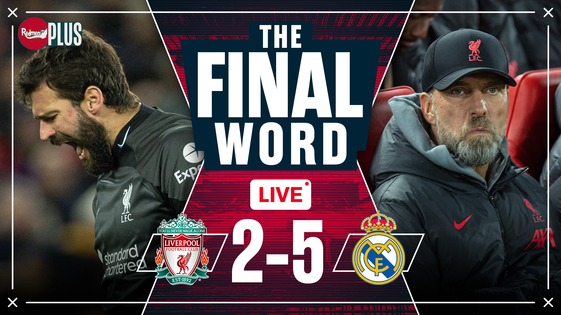 Liverpool 2-5 Real Madrid | The Final Word - The Redmen TV