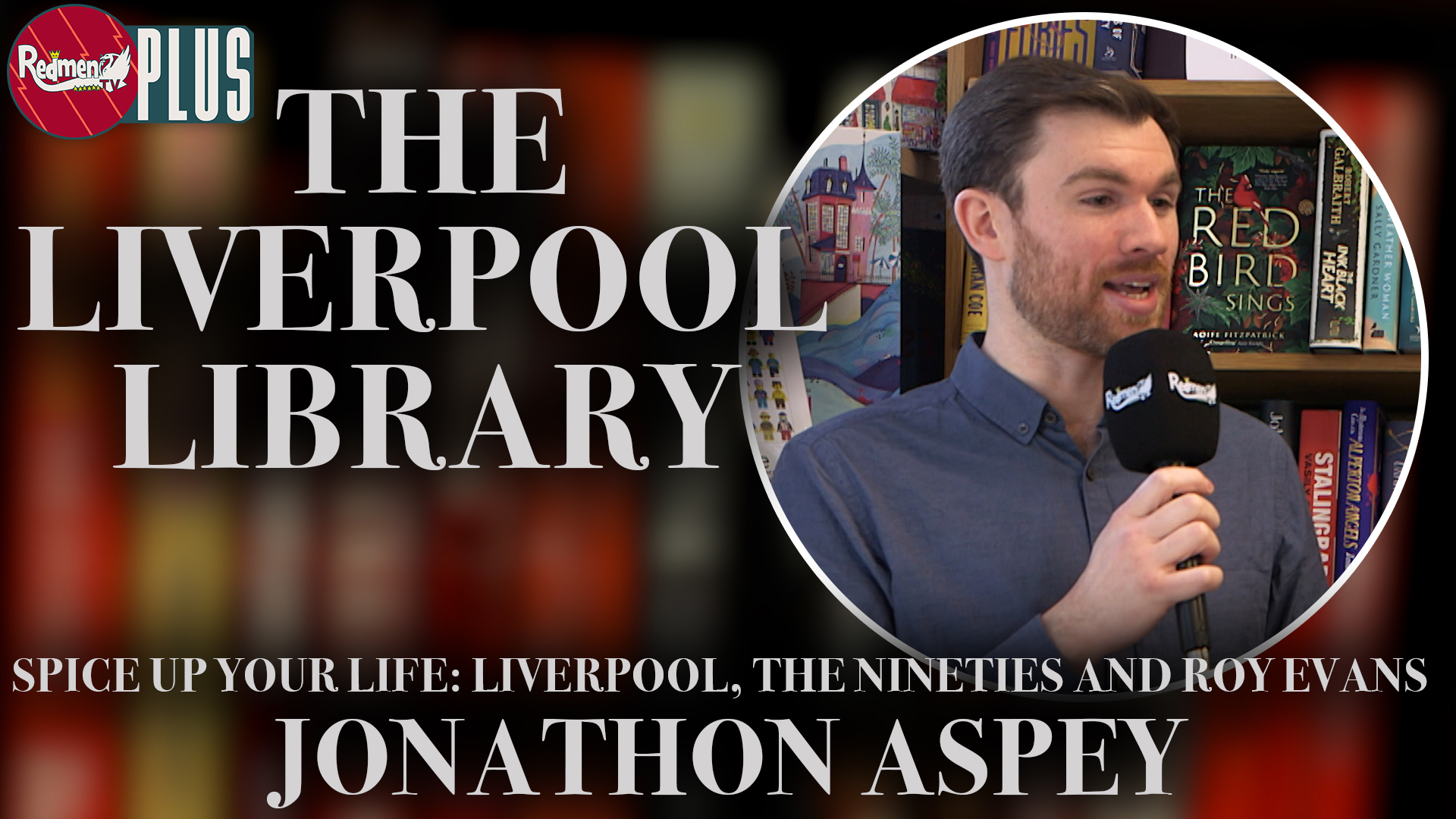 ‘Spice Up Your Life: Liverpool, the Nineties and Roy Evans’ Author ...