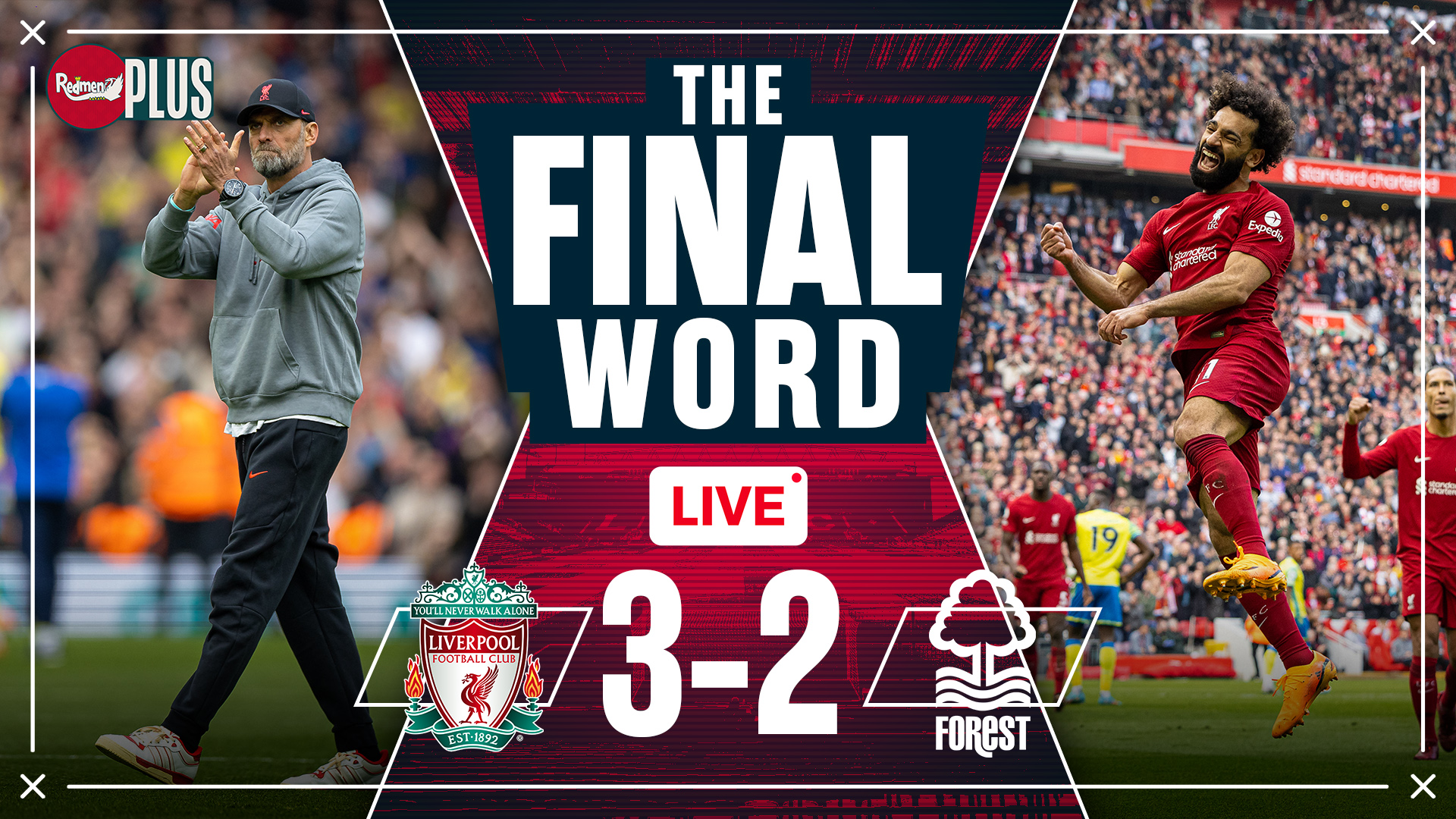 Liverpool 3-2 Nottingham Forest | The Final Word - The Redmen TV