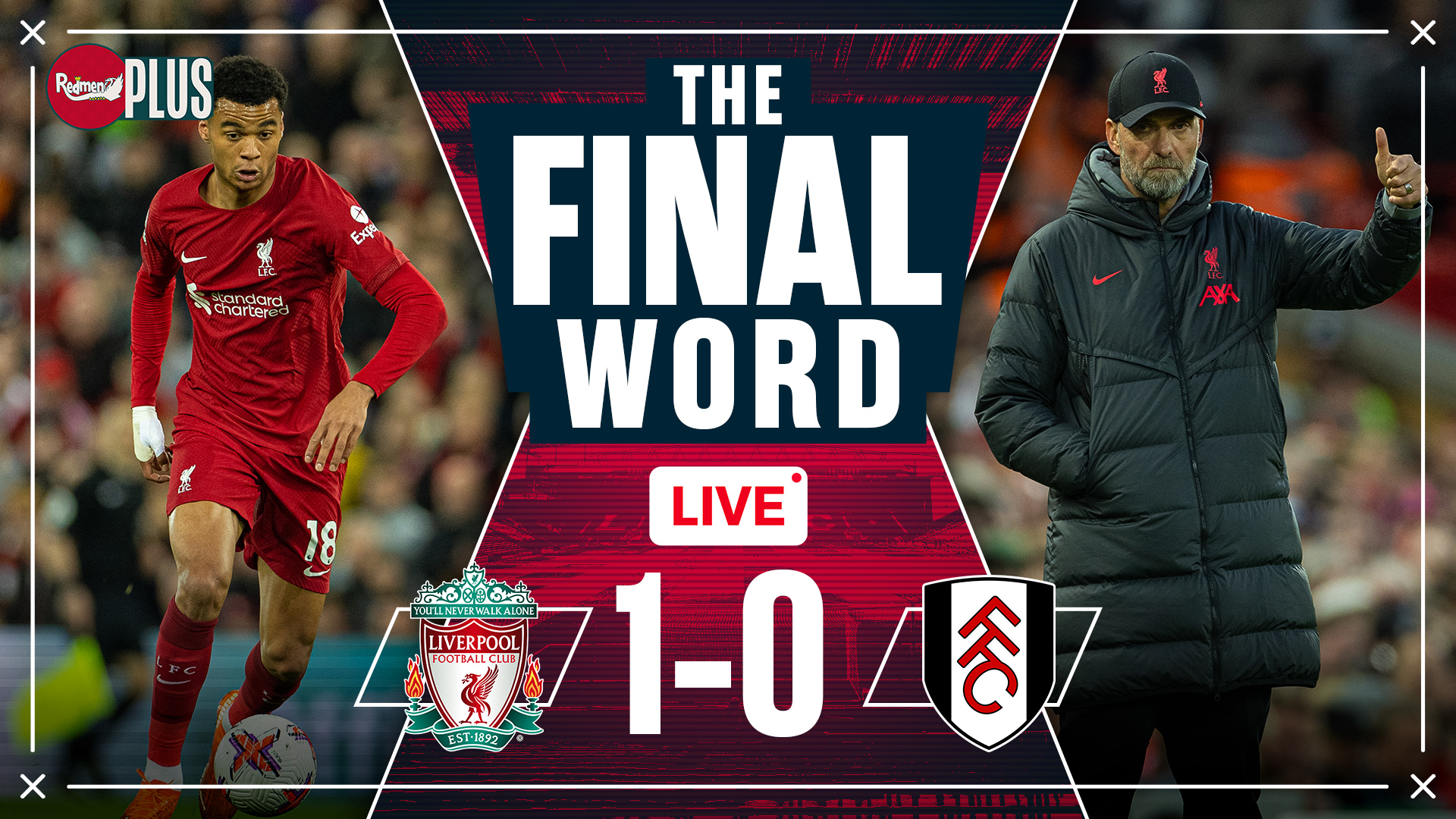 Liverpool 1-0 Fulham | The Final Word - The Redmen TV