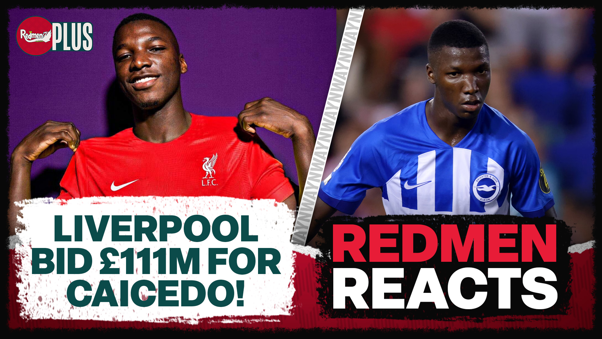 LIVERPOOL AGREE £111M DEAL FOR MOISES CAICEDO! | Redmen Reacts - The ...