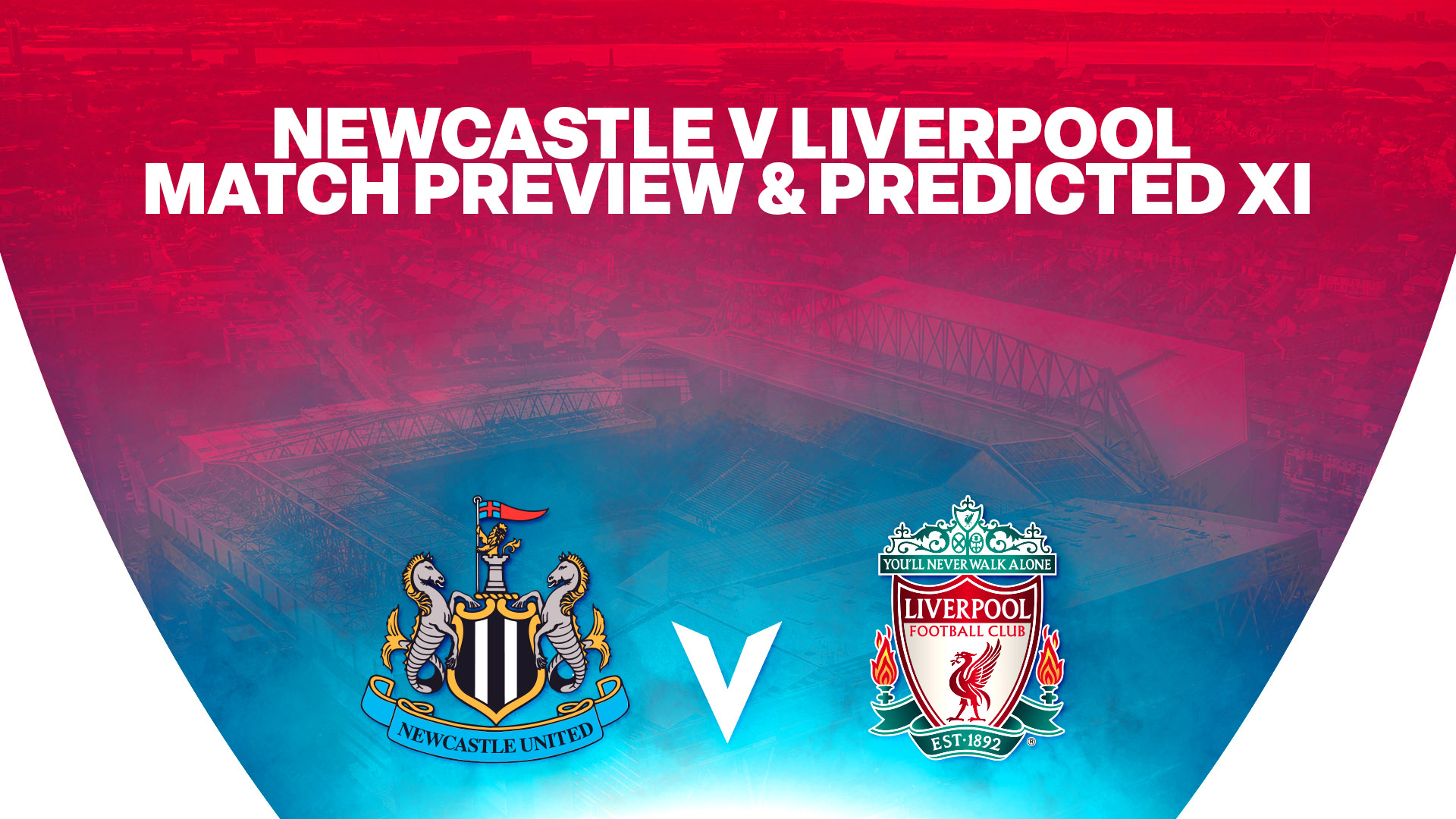 Newcastle v Liverpool: Match Preview & Predicted Lineup - The Redmen TV