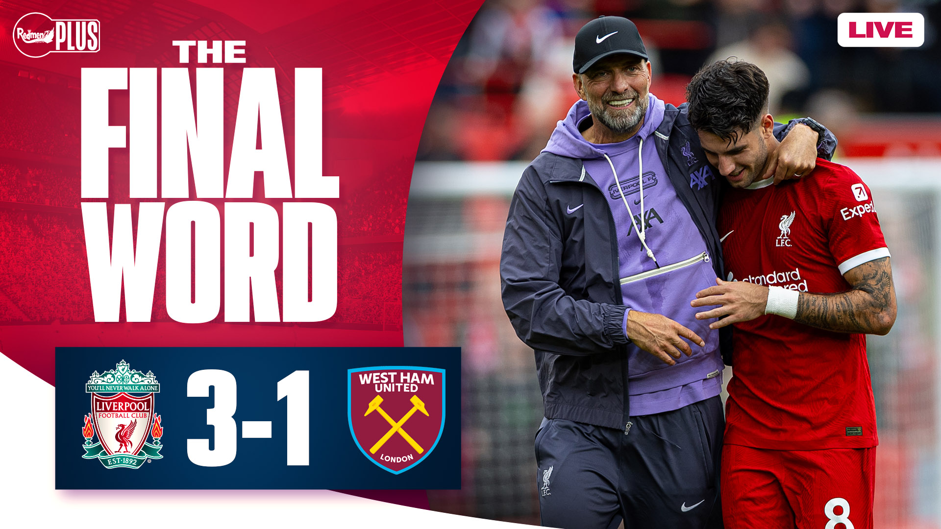Liverpool 3-1 West Ham | The Final Word - The Redmen TV