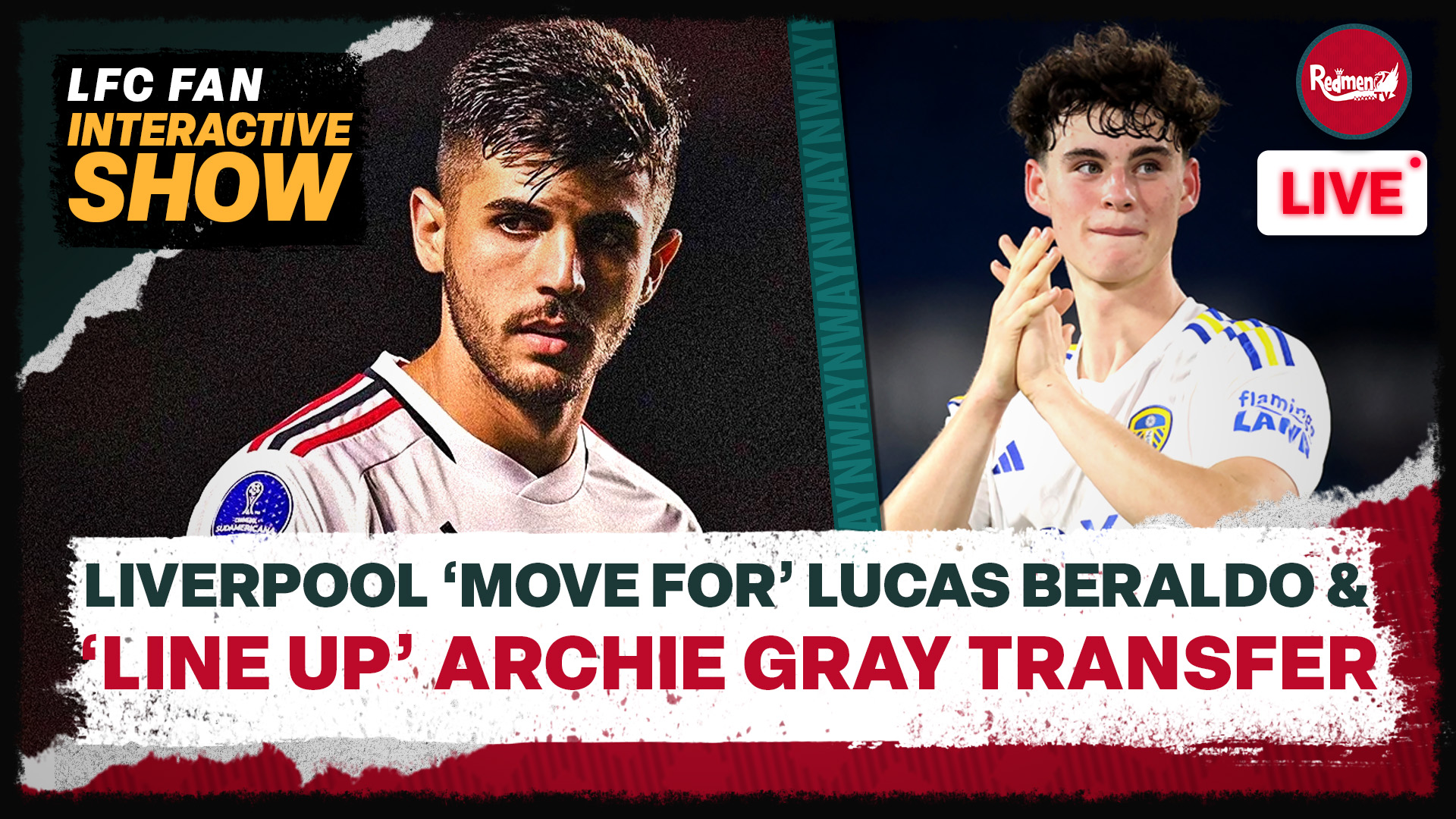 LIVERPOOL ‘MOVE FOR’ LUCAS BERALDO & ‘LINE UP’ ARCHIE GRAY TRANSFER ...