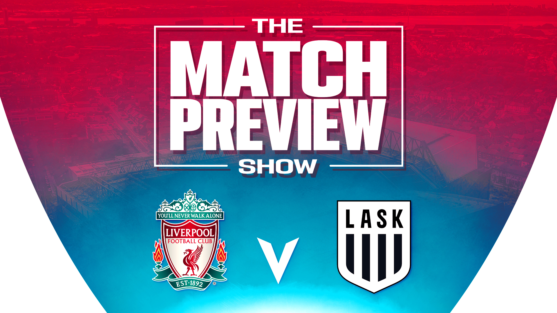 Liverpool v LASK | The Match Preview Show - The Redmen TV