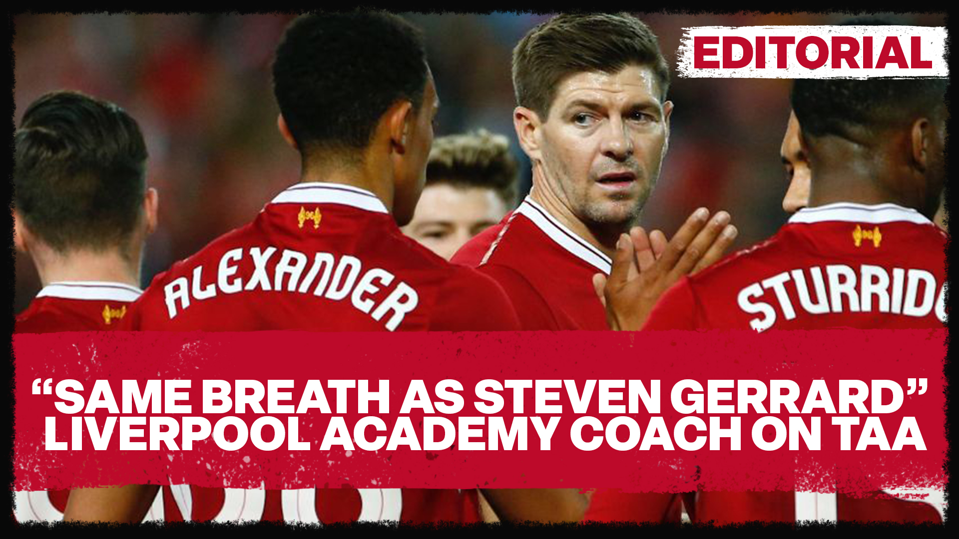 “Same Breath As Steven Gerrard” – Former Liverpool Coach On Current ...