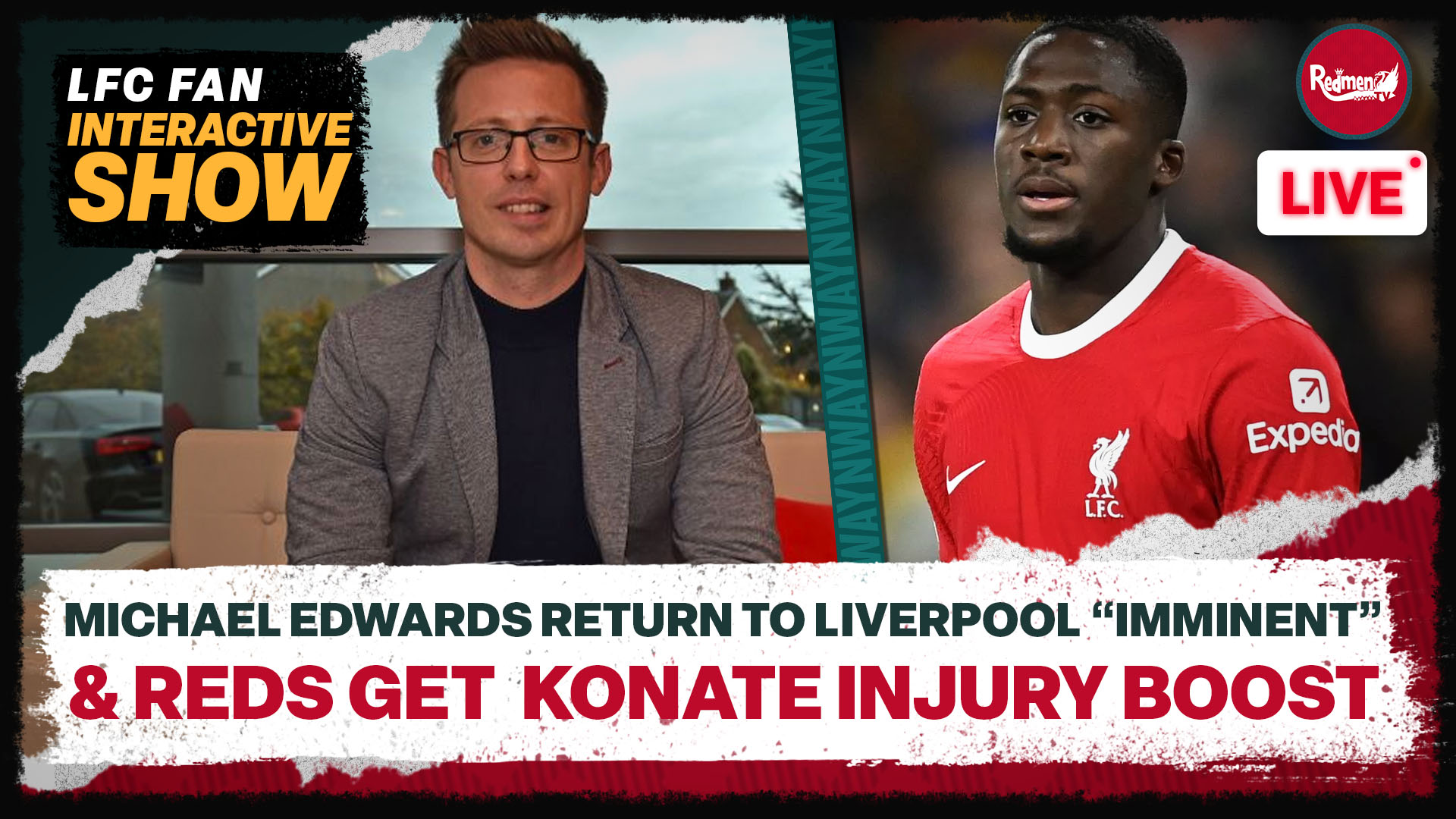 MICHAEL EDWARDS RETURN TO LIVERPOOL “IMMINENT” & REDS GET IBOU KONATE ...