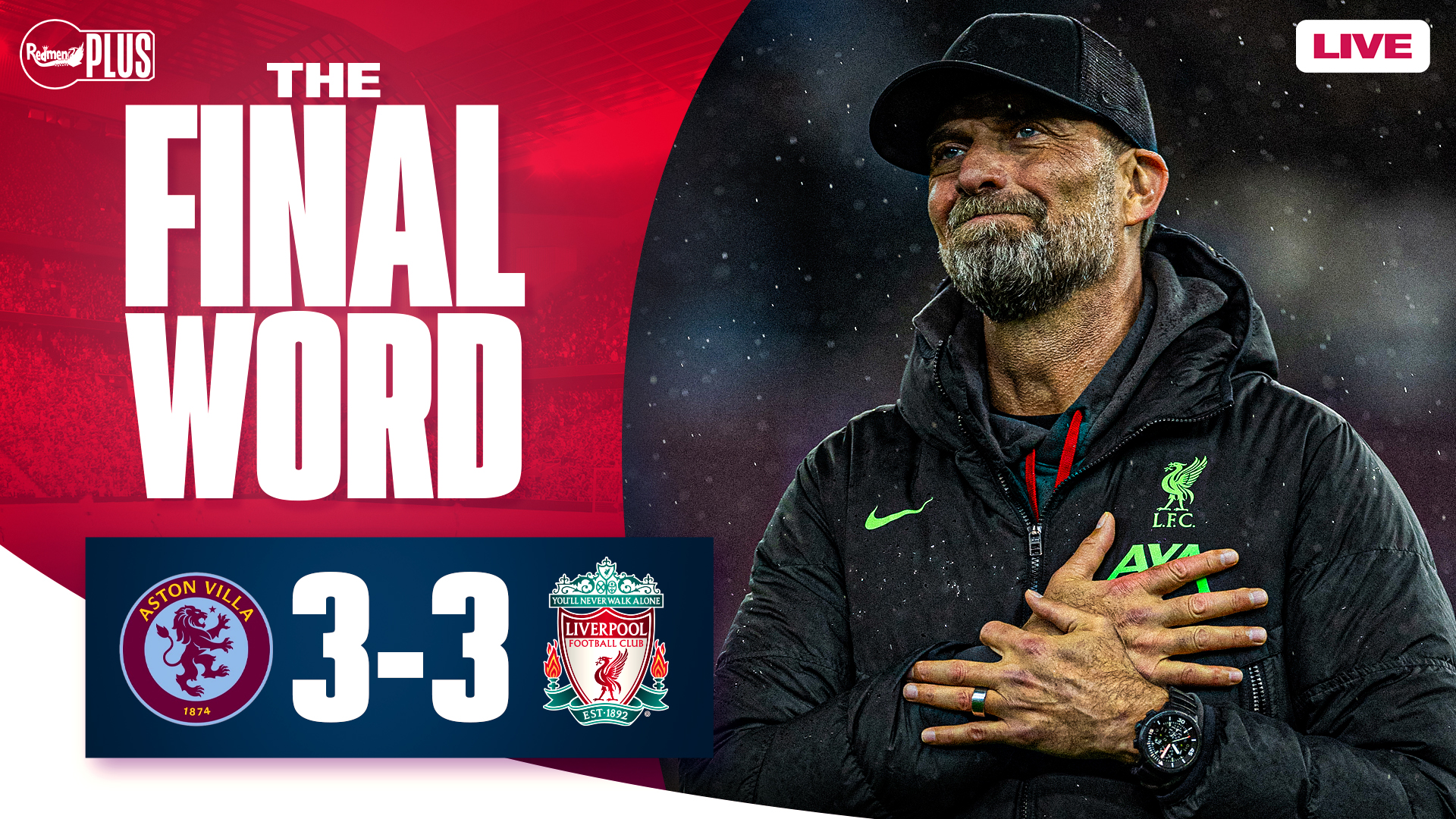 Aston Villa 3-3 Liverpool | The Final Word - The Redmen TV