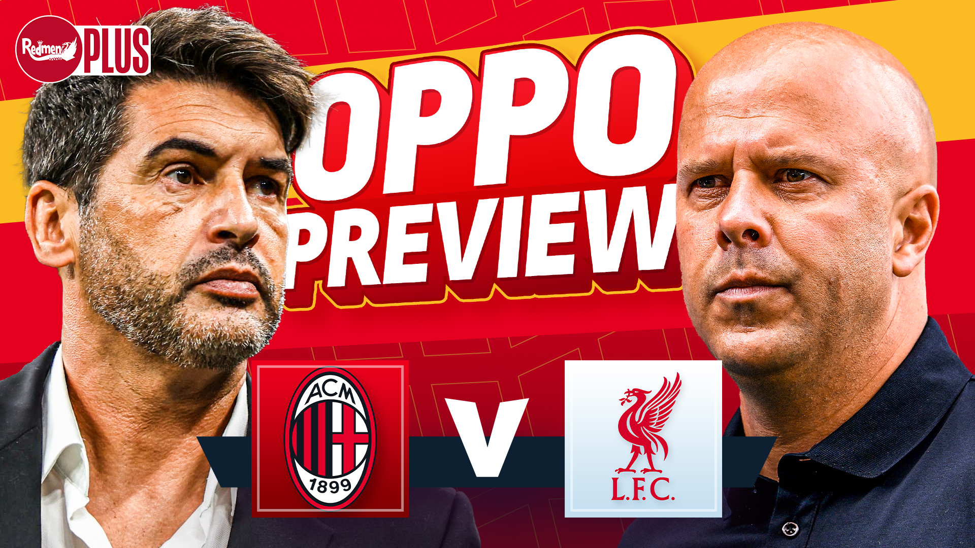 AC Milan v Liverpool | Oppo Preview w/Serie A Total - The Redmen TV