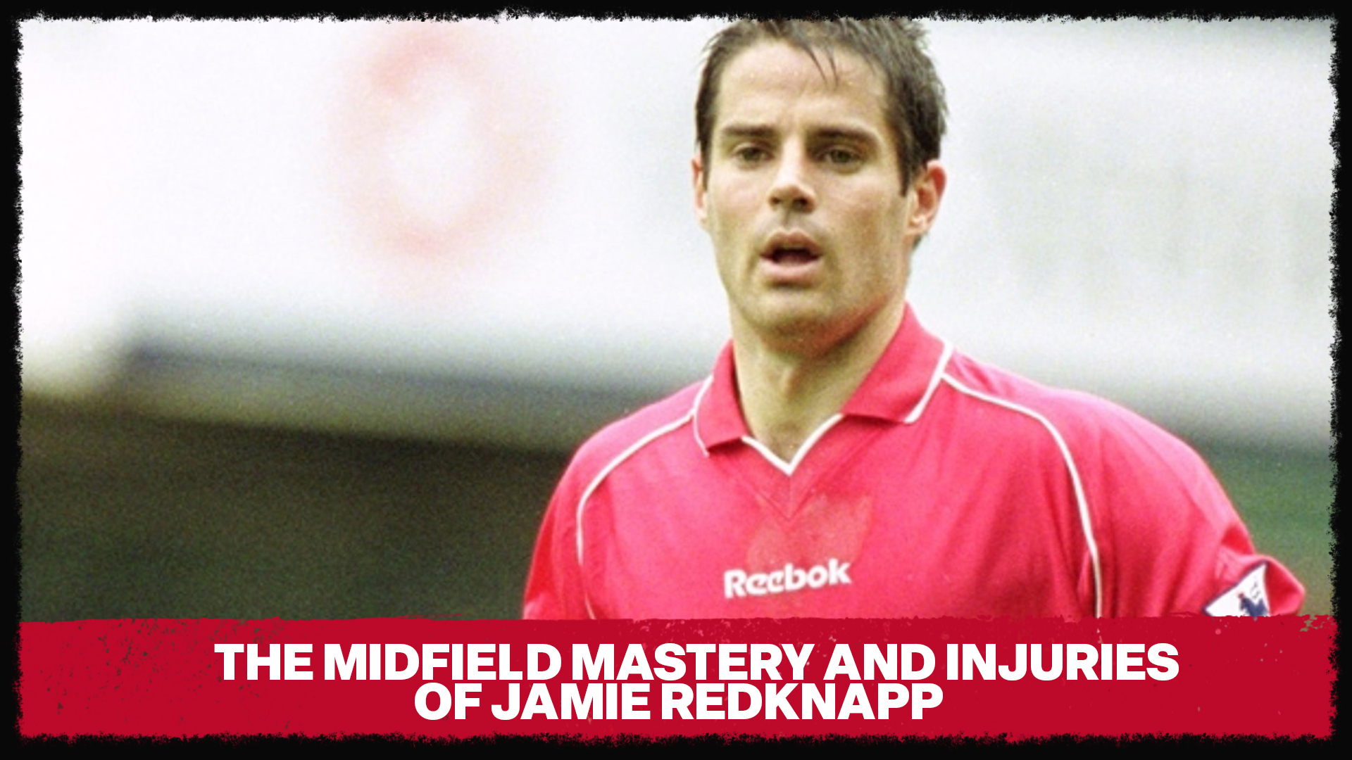 The Midfield Mastery And Injuries Of Jamie Redknapp - The Redmen TV