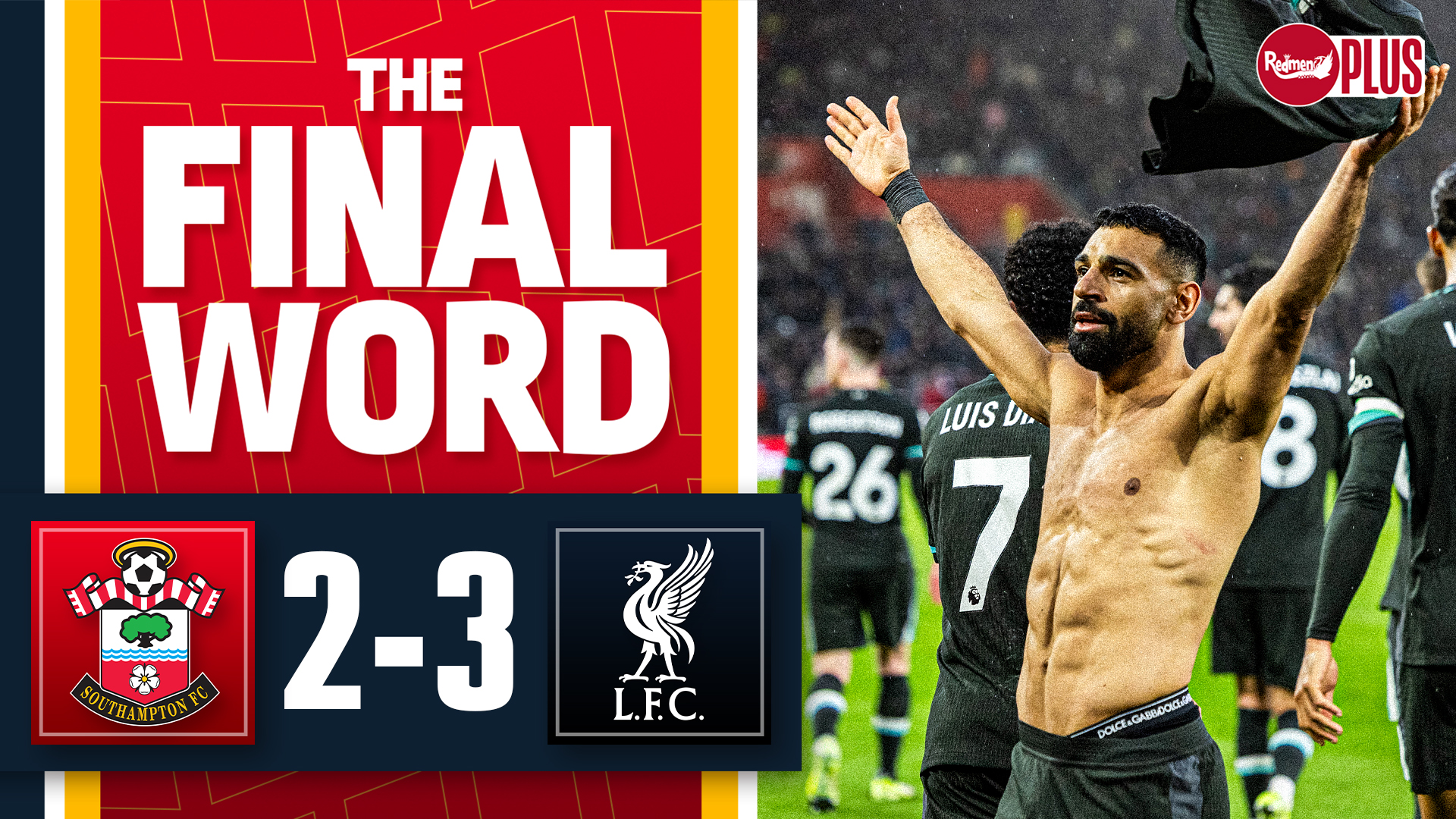 Southampton 2-3 Liverpool | The Final Word - The Redmen TV