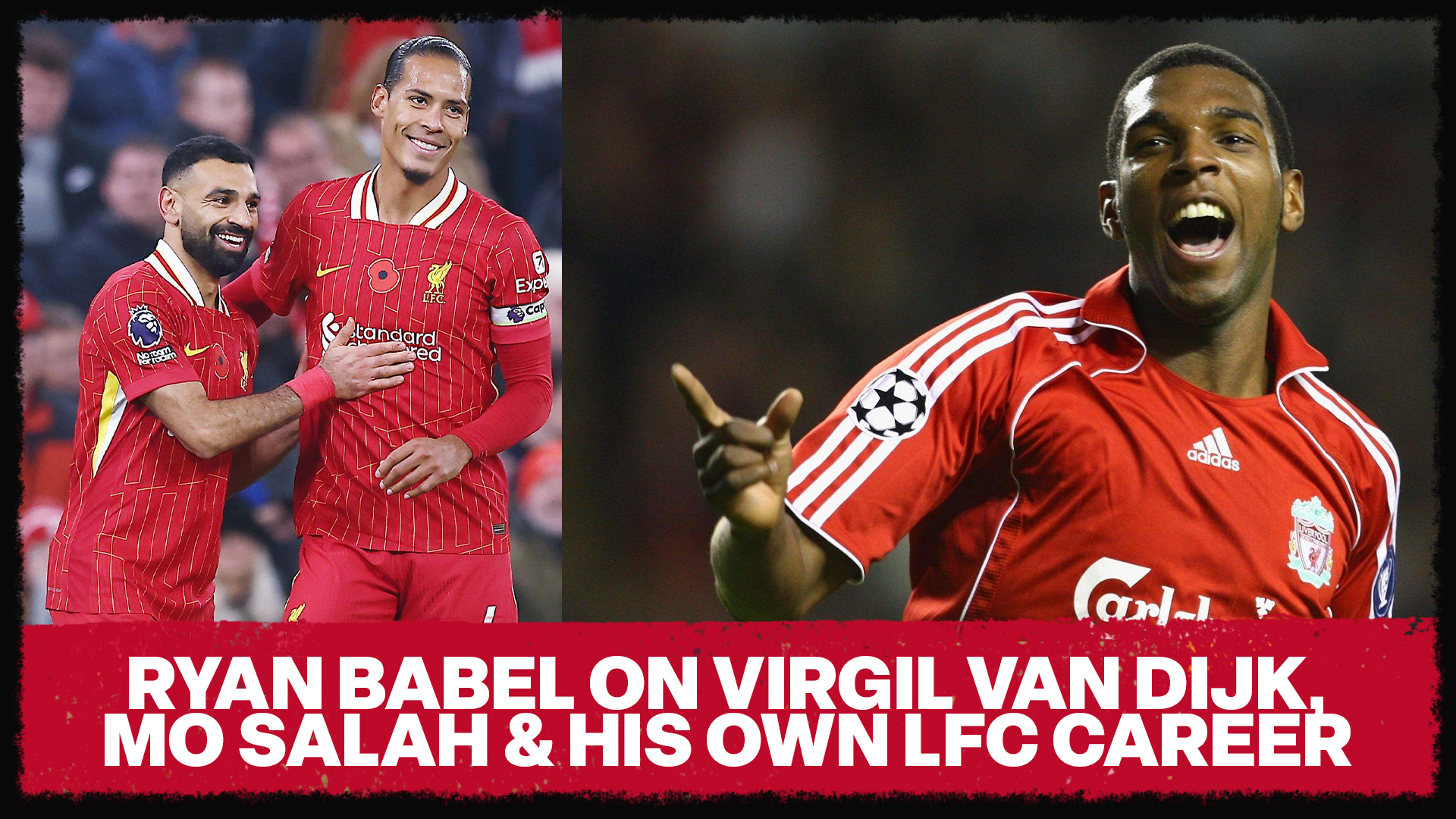 "Implemented Those Laws Because Of Me..." - Ryan Babel On Salah, Van Dijk & His Liverpool Time ...