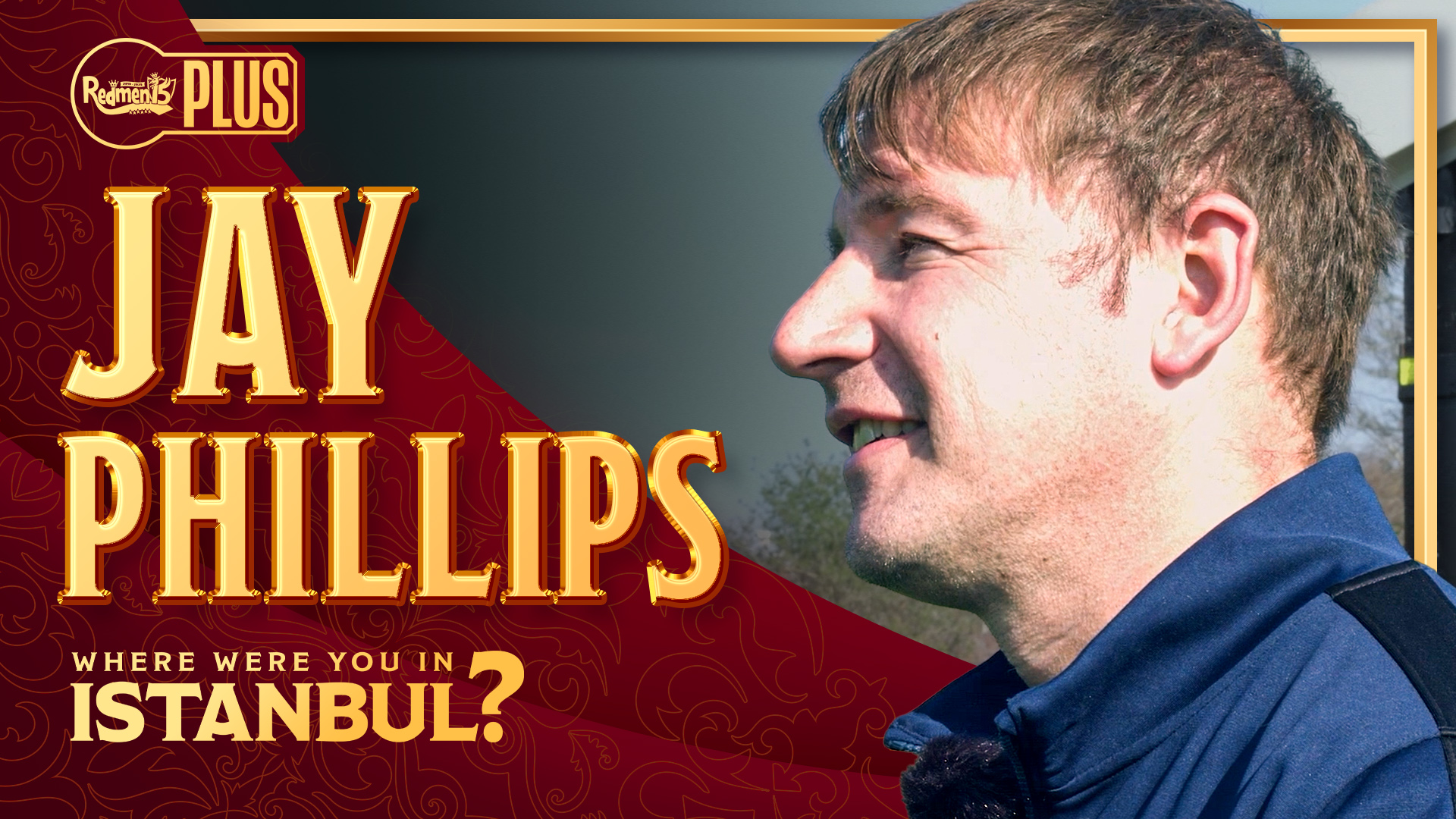 Jay Phillips | Where Were You In Istanbul? - The Redmen TV