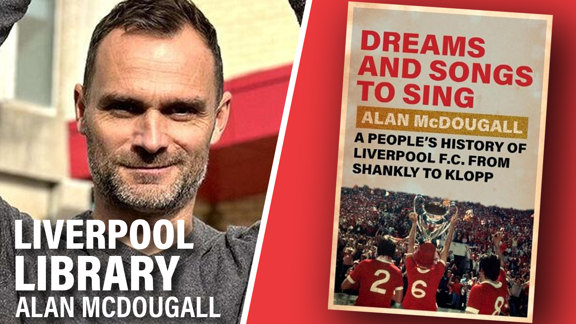 Dreams and Songs to Sing: A People's History of Liverpool FC from ...
