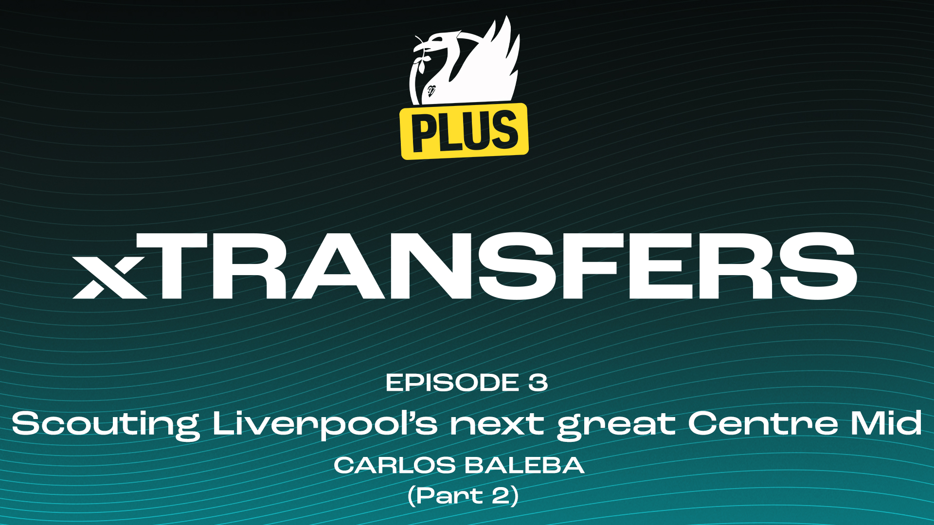 Scouting Liverpool's Next Great Centre Midfielder (Part Two): Carlos ...