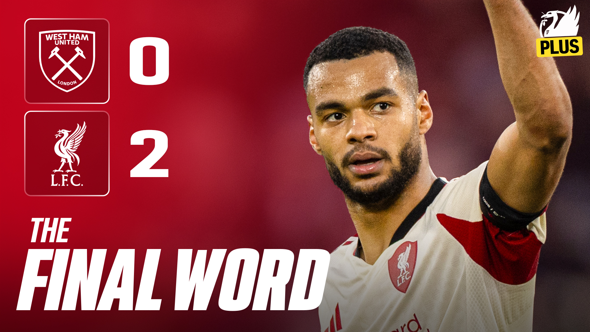 West Ham 0-2 Liverpool | The Final Word - The Redmen TV